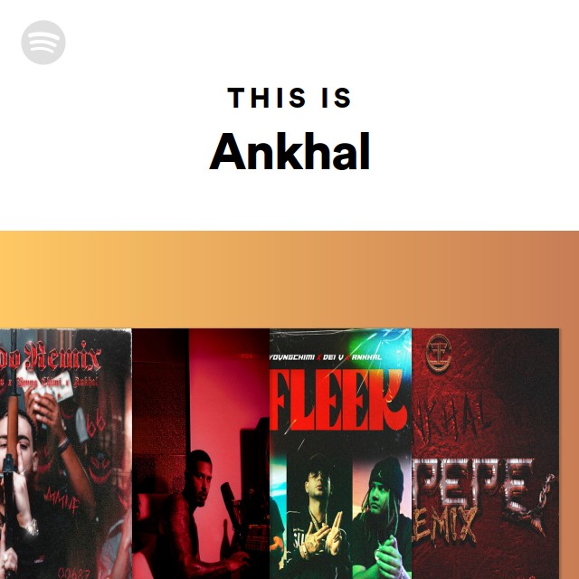 This Is Ankhal - playlist by Spotify | Spotify