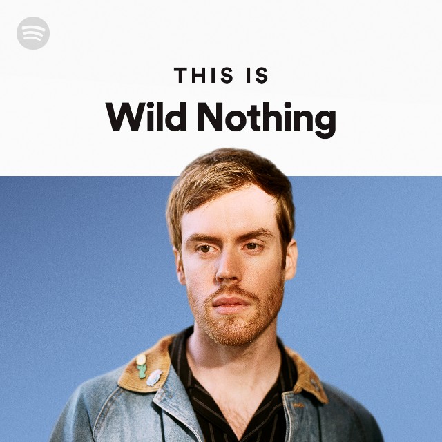 This Is Wild Nothing - playlist by Spotify | Spotify