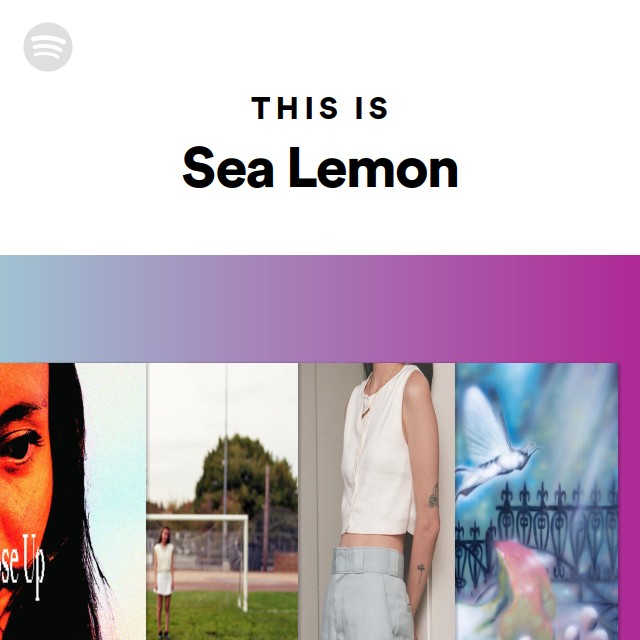 This Is Sea Lemon | Spotify Playlist