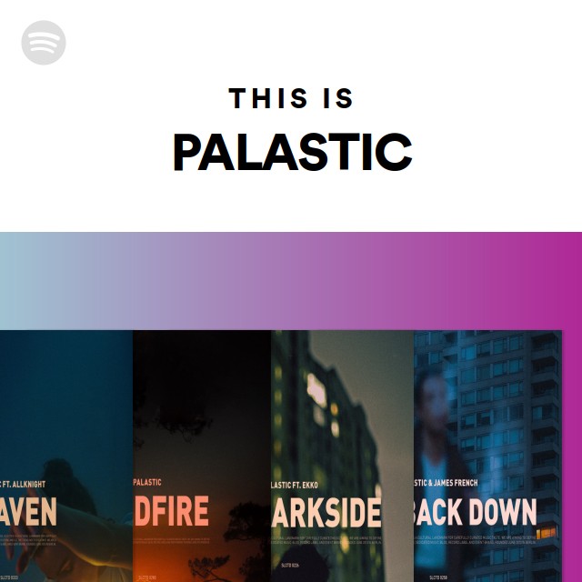 This Is PALASTIC - playlist by Spotify | Spotify