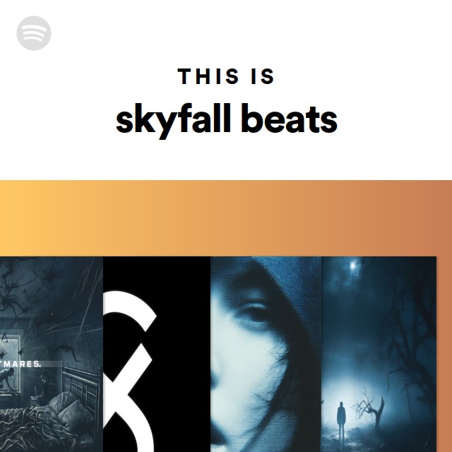This Is skyfall beats - playlist by Spotify | Spotify