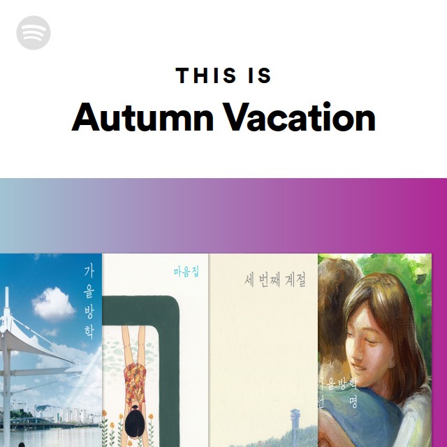 This Is Autumn Vacation - playlist by Spotify | Spotify