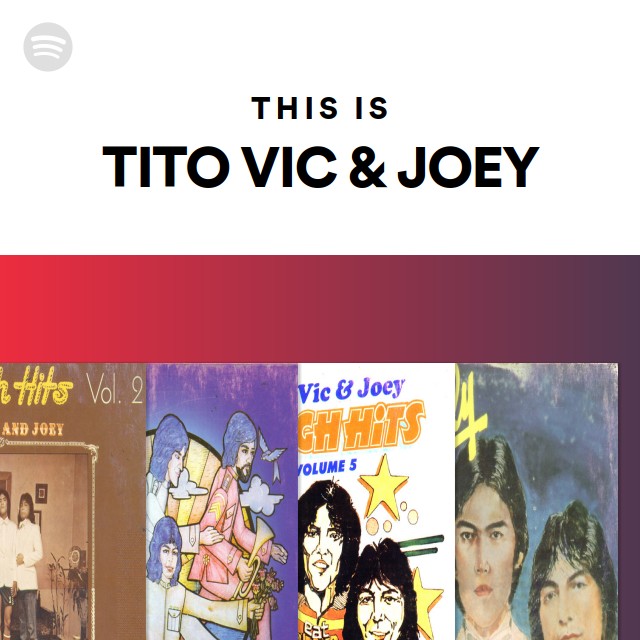 This Is TITO VIC & JOEY - playlist by Spotify | Spotify