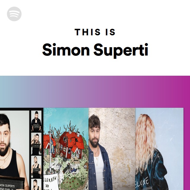 This Is Simon Superti - playlist by Spotify | Spotify