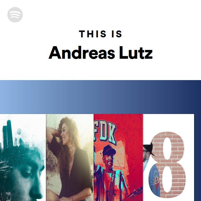 This Is Andreas Lutz | Spotify Playlist