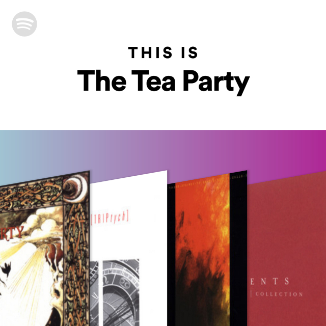 This Is The Tea Party - playlist by Spotify | Spotify
