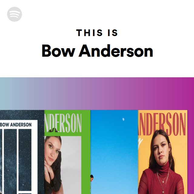 This Is Bow Anderson | Spotify Playlist
