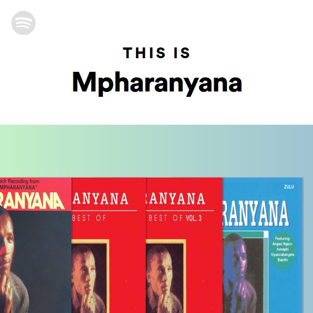 This Is Mpharanyana - playlist by Spotify | Spotify