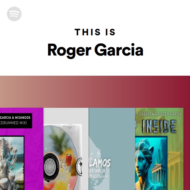 This Is Roger Garcia | Spotify Playlist