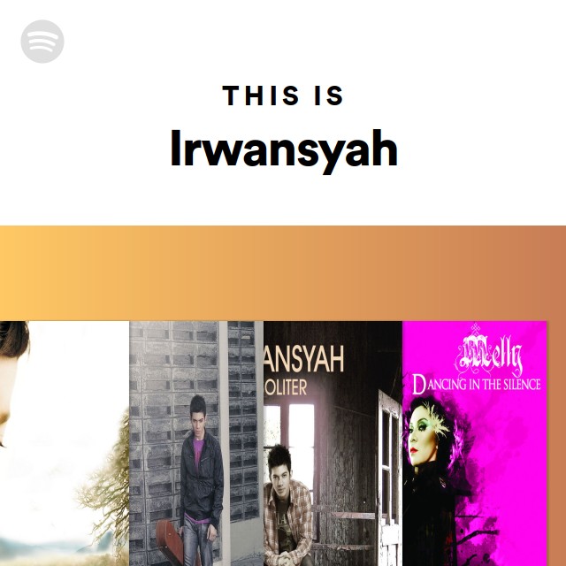 This Is Irwansyah - playlist by Spotify | Spotify
