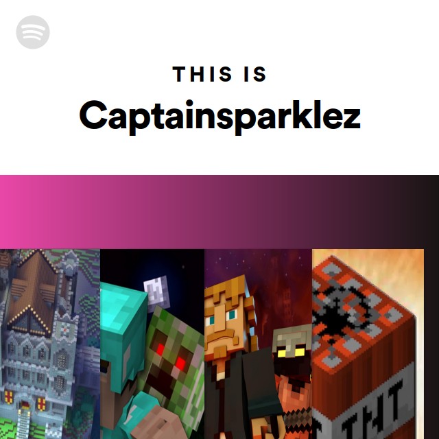 This Is Captainsparklez - playlist by Spotify | Spotify
