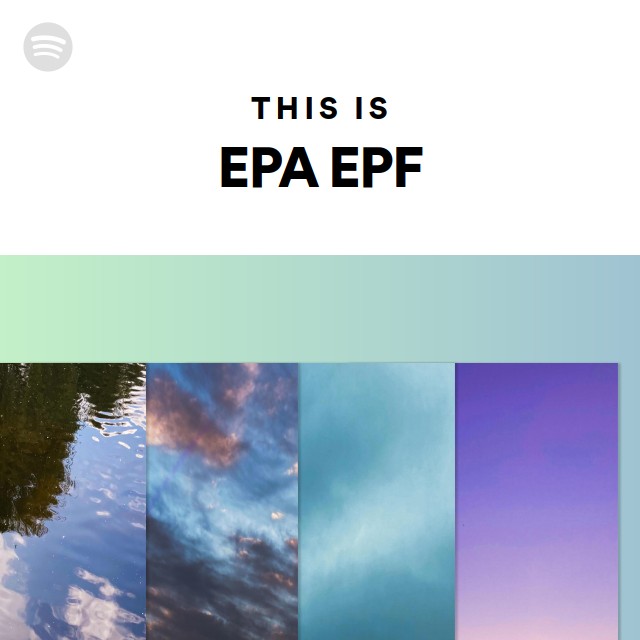 This Is EPA EPF - playlist by Spotify | Spotify