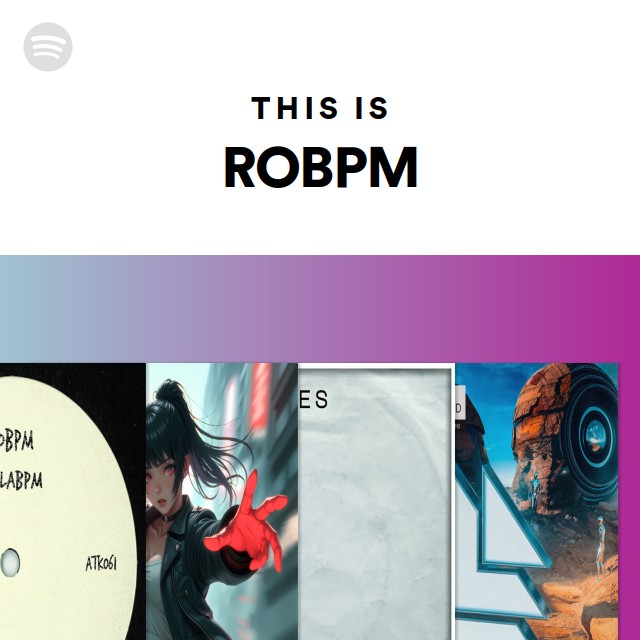 This Is ROBPM - playlist by Spotify | Spotify