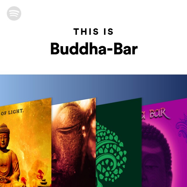 This Is Buddha-Bar - playlist by Spotify | Spotify