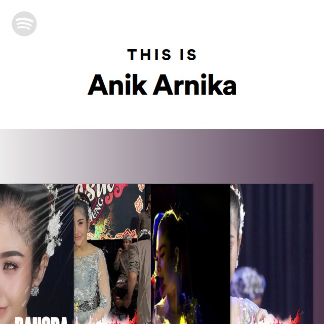 This Is Anik Arnika - playlist by Spotify | Spotify