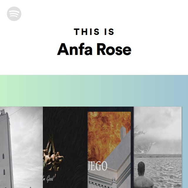 This Is Anfa Rose - playlist by Spotify | Spotify