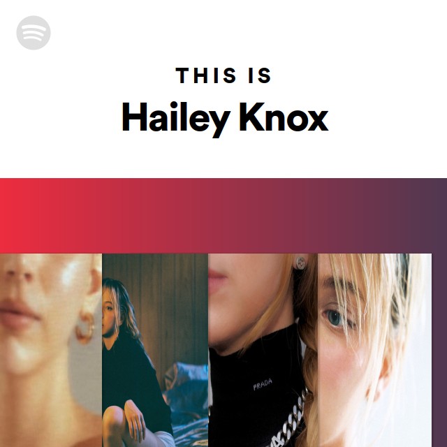 This Is Hailey Knox - playlist by Spotify | Spotify