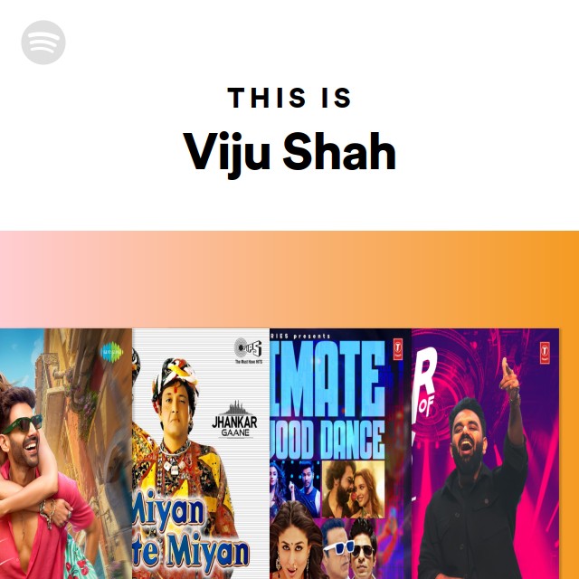 This Is Viju Shah - playlist by Spotify | Spotify