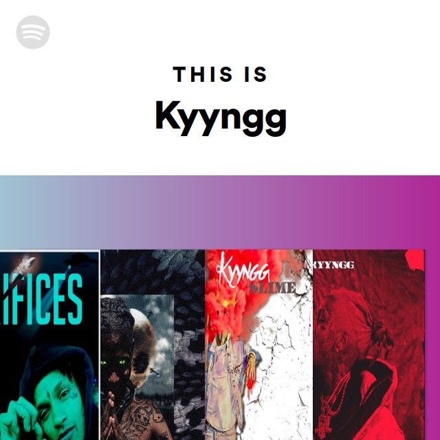 This Is Kyyngg | Spotify Playlist