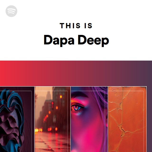 This Is Dapa Deep - playlist by Spotify | Spotify