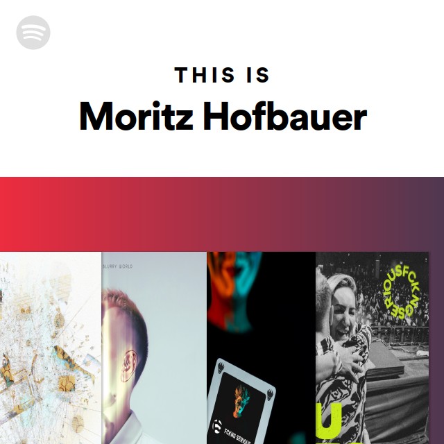 This Is Moritz Hofbauer - playlist by Spotify | Spotify
