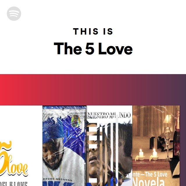 This Is The 5 Love | Spotify Playlist