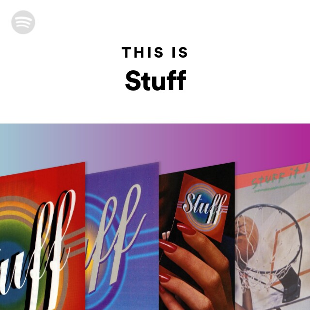 This Is Stuff - playlist by Spotify | Spotify