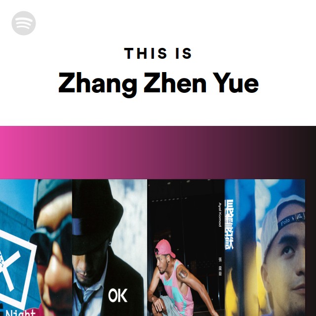 This Is Zhang Zhen Yue - playlist by Spotify | Spotify