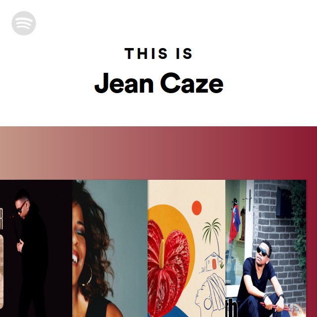 This Is Jean Caze - playlist by Spotify | Spotify