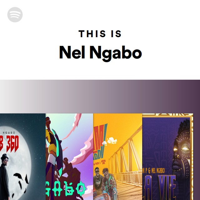 This Is Nel Ngabo - playlist by Spotify | Spotify