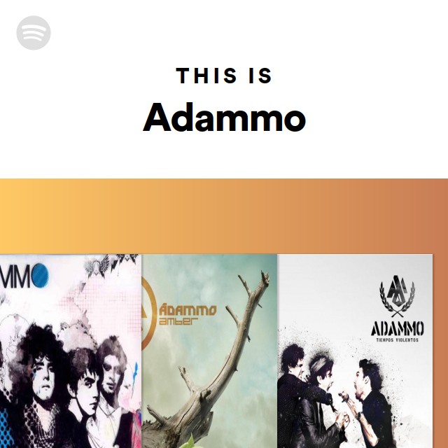 This Is Adammo - playlist by Spotify | Spotify
