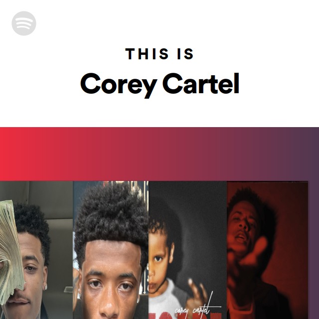 This Is Corey Cartel - playlist by Spotify | Spotify