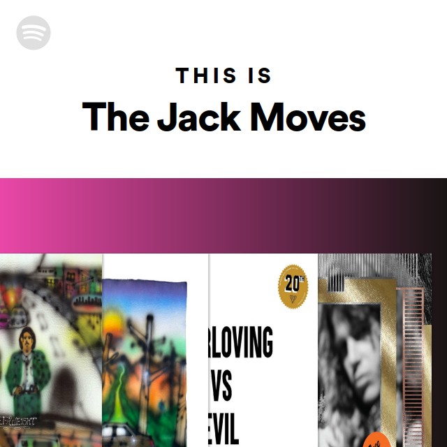 This Is The Jack Moves - playlist by Spotify | Spotify