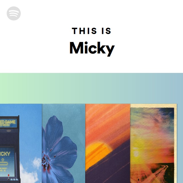 This Is Micky | Spotify Playlist