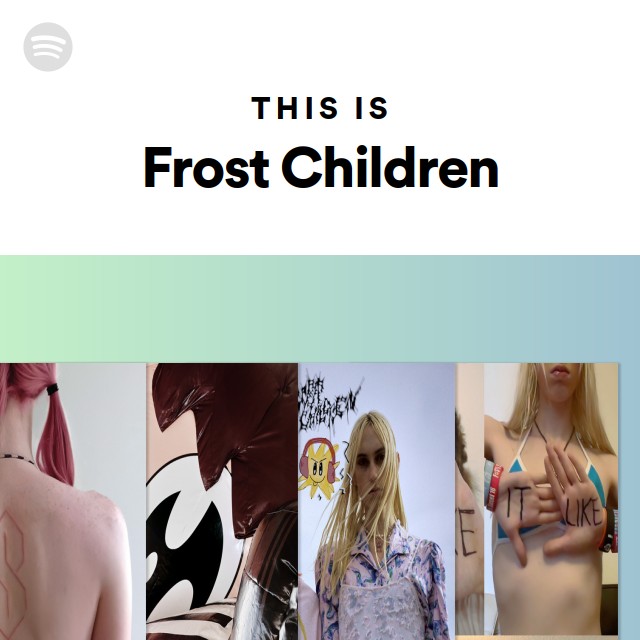 This Is Frost Children - playlist by Spotify | Spotify