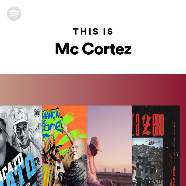 This Is Mc Cortez - playlist by Spotify | Spotify