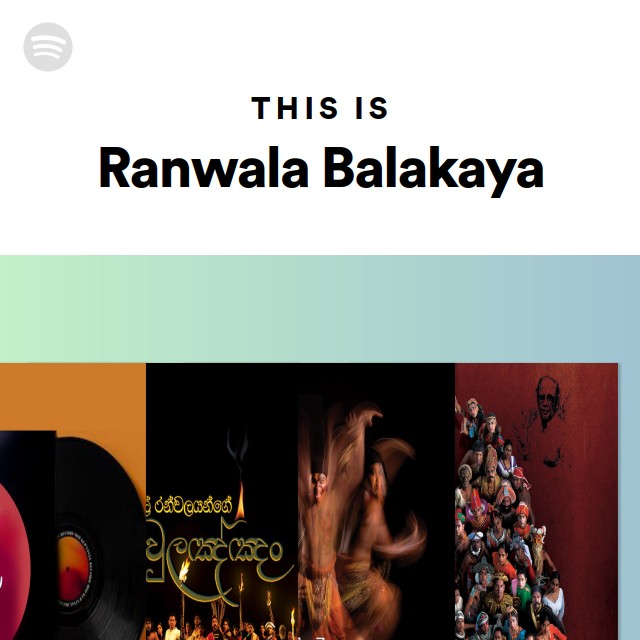 This Is Ranwala Balakaya - playlist by Spotify | Spotify