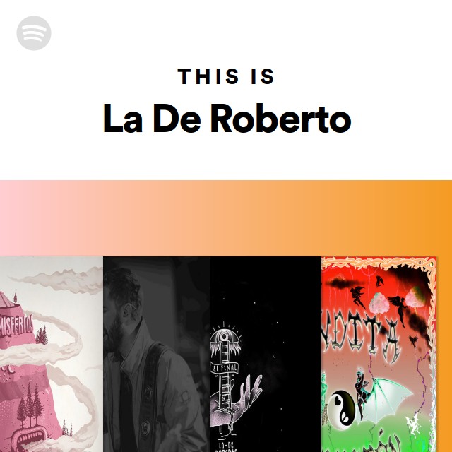 This Is La De Roberto - playlist by Spotify | Spotify