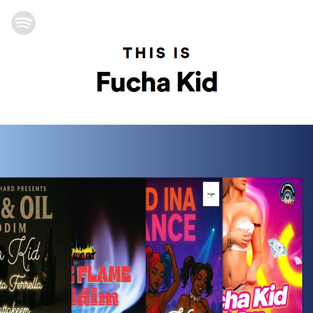 This Is Fucha Kid - playlist by Spotify | Spotify