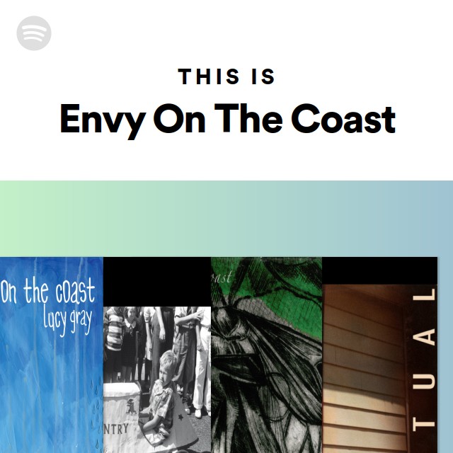 This Is Envy On The Coast - playlist by Spotify | Spotify