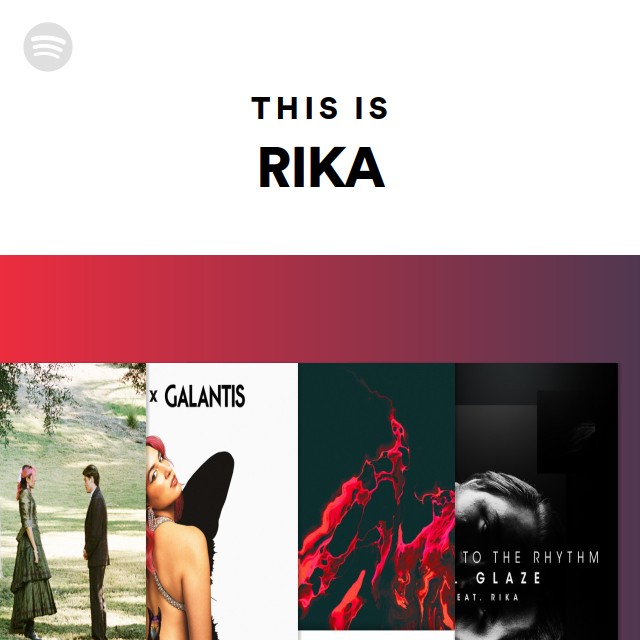 This Is RIKA - playlist by Spotify | Spotify