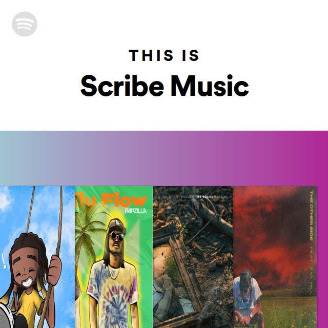 This Is Scribe Music | Spotify Playlist