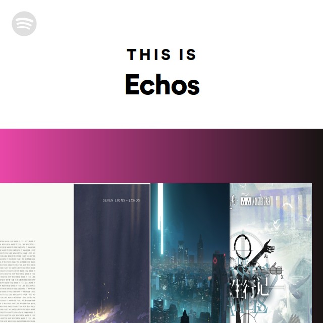 This Is Echos - playlist by Spotify | Spotify