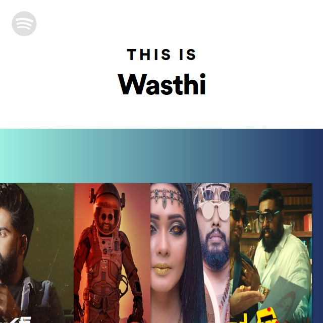 This Is Wasthi - playlist by Spotify | Spotify