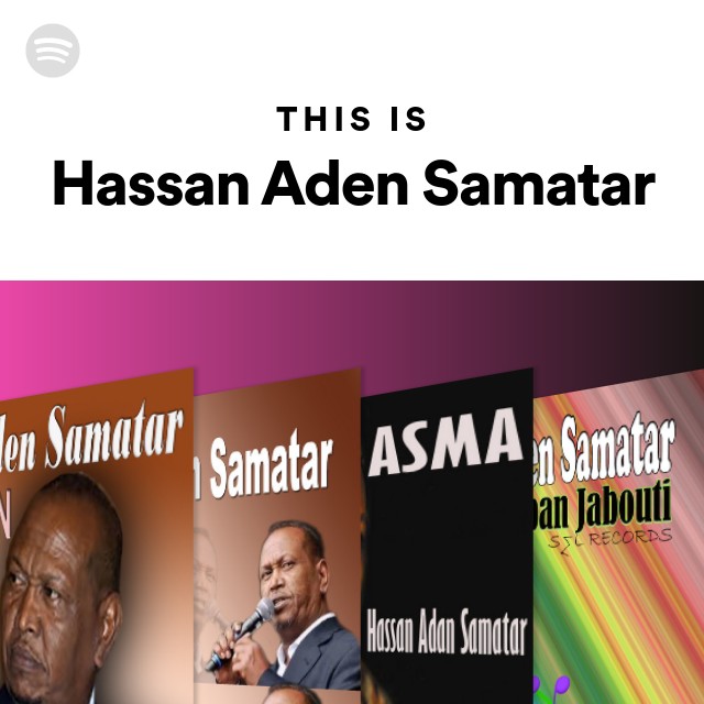 This Is Hassan Aden Samatar - playlist by Spotify | Spotify
