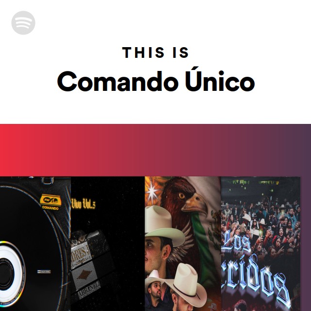 This Is Comando Único - playlist by Spotify | Spotify