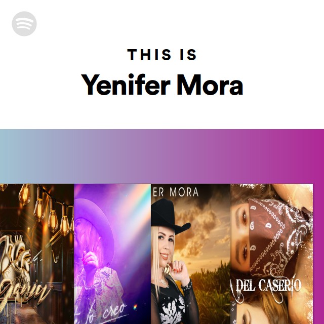 This Is Yenifer Mora | Spotify Playlist