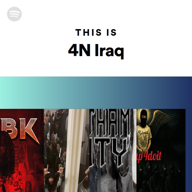 This Is 4N Iraq | Spotify Playlist