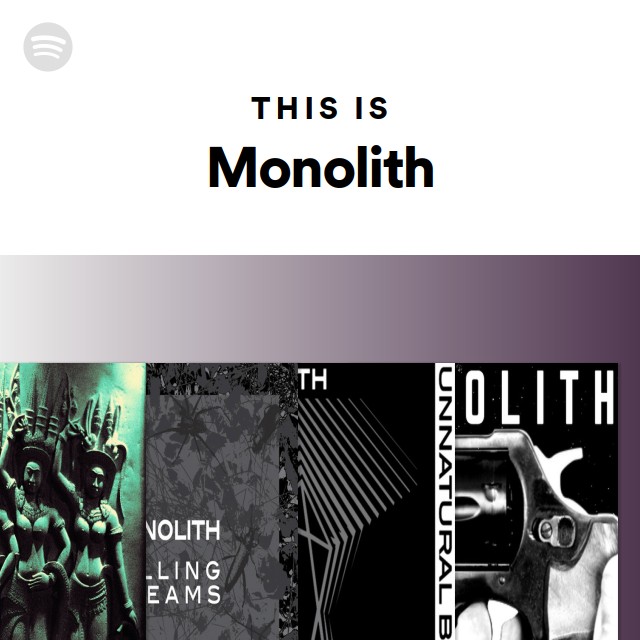 This Is Monolith - playlist by Spotify | Spotify