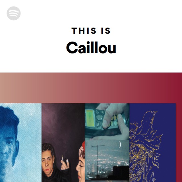 This Is Caillou - playlist by Spotify | Spotify